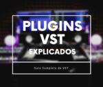 ¿Qué es VST? Plugins VST y su funcionamiento - MusicaPod