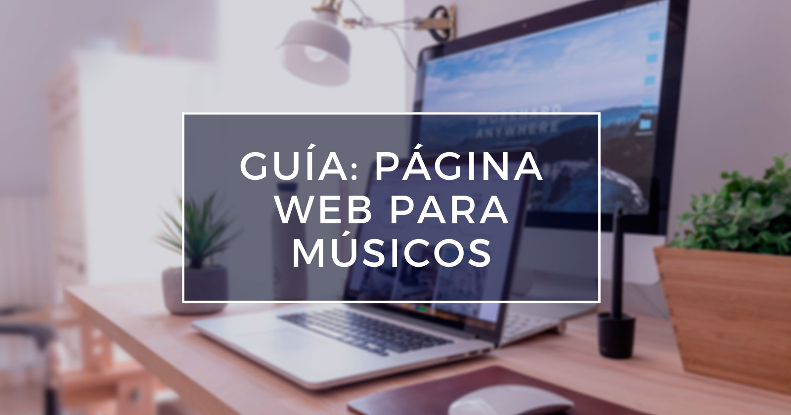 Guía para Hacer una Página Web para Músicos - MusicaPod