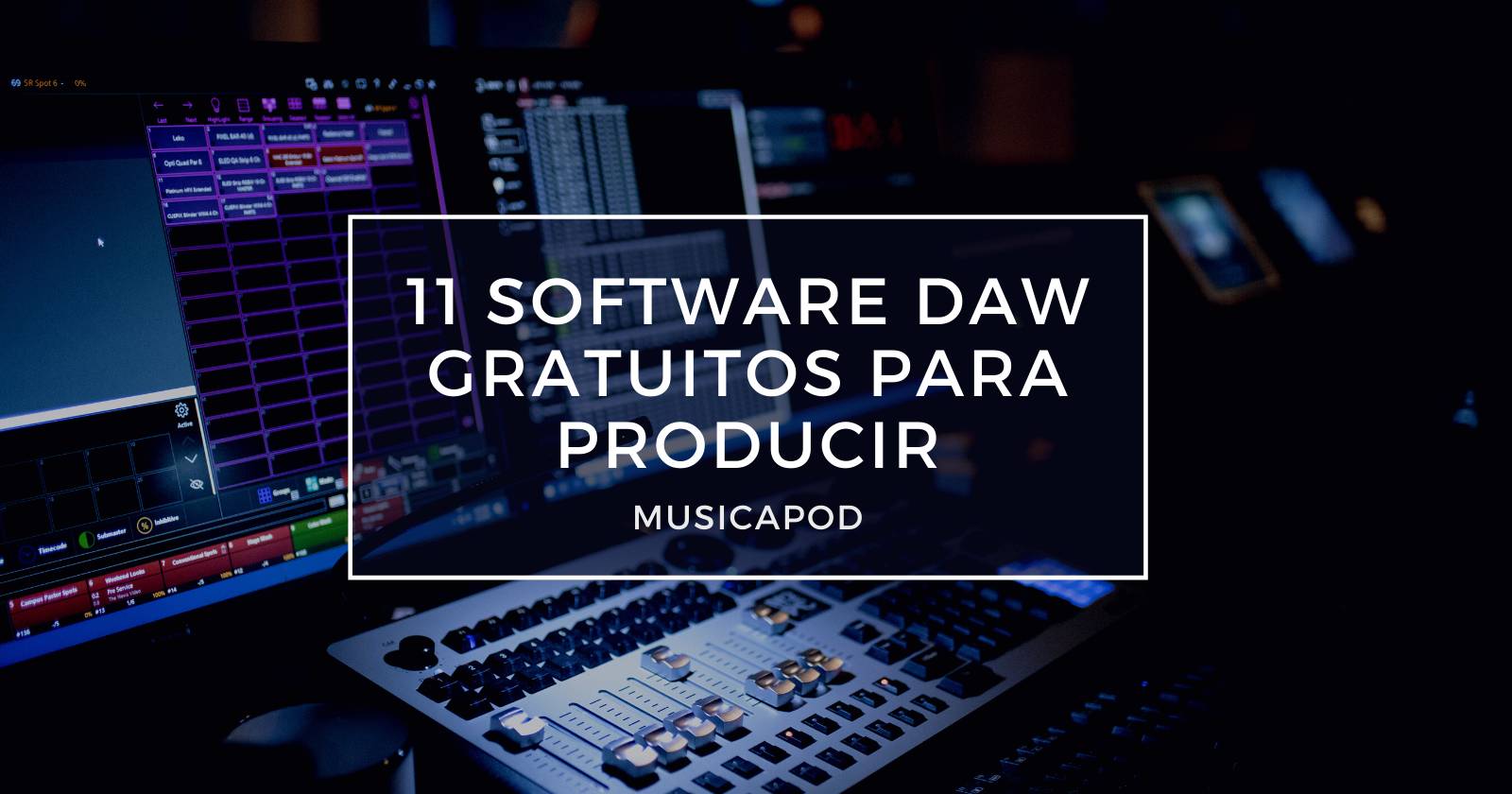 11 Software DAW Gratuitos para Empezar a Producir - MusicaPod