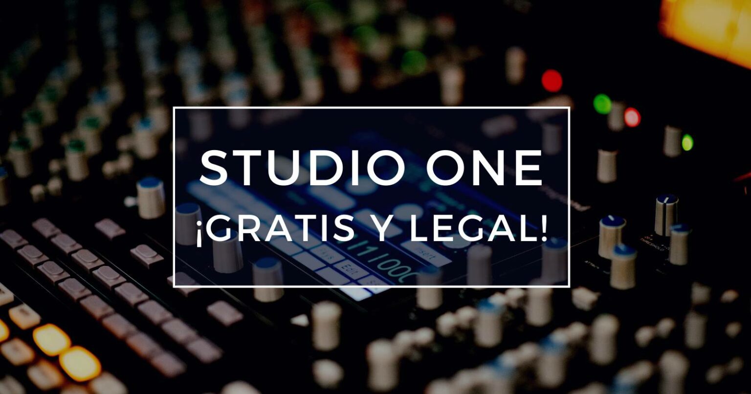 Cómo Obtener el Studio One Gratis y Legal (Explicado)