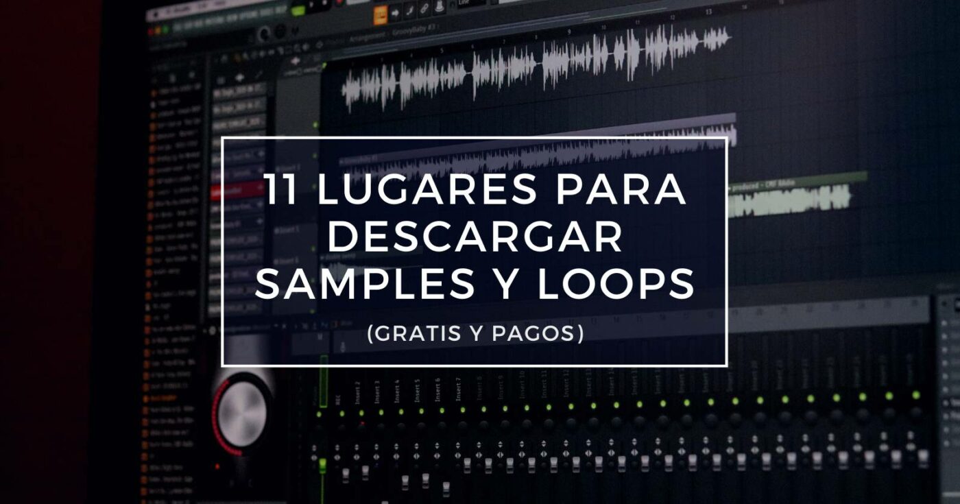 11 Lugares para Descargar Samples y Loops - MusicaPod